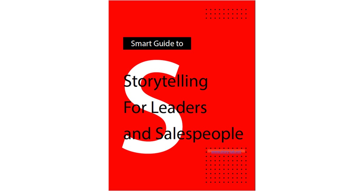 Smart Guide: Storytelling For Leaders and Salespeople Free Tips and ...