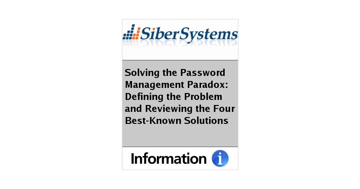Solving the Password Management Paradox: Defining the Problem and ...