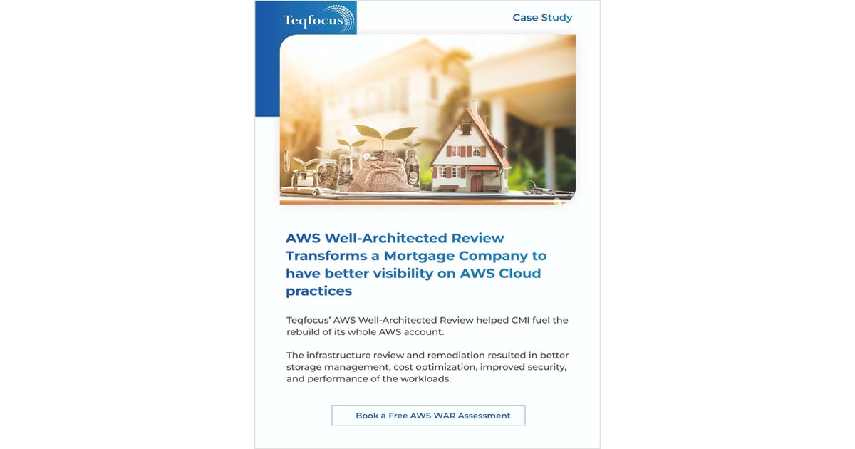 [Case Study] - AWS Well-Architected Review Transforms a Mortgage Company to have better ...