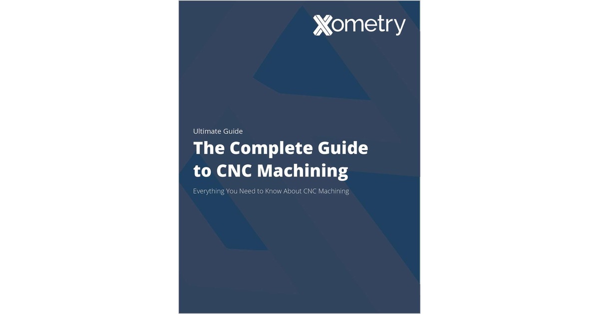 The Complete Guide to CNC Machining Free Guide