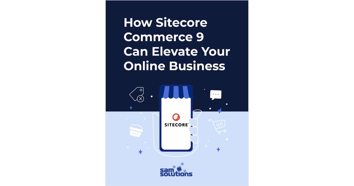How Sitecore Commerce 9 Can Elevate Your Online Business Free White Paper