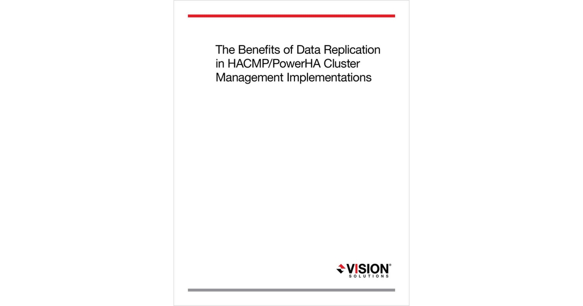 The Benefits of AIX Data Replication in HACMP Clusters Free White Paper
