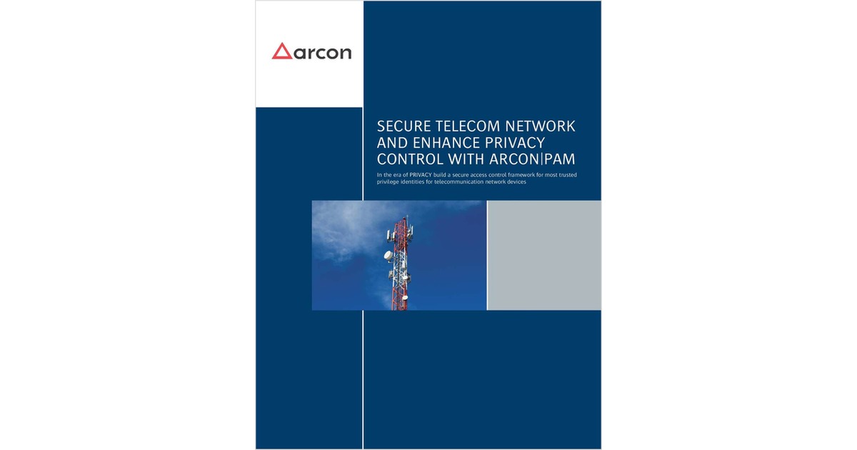 Secure Telecom Network and Enhance Privacy Control with Arcon|PAM Free ...