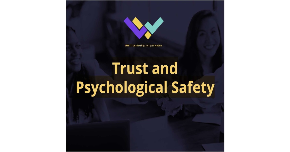 A guide to Trust & Psychology Safety - Why building a culture of trust ...