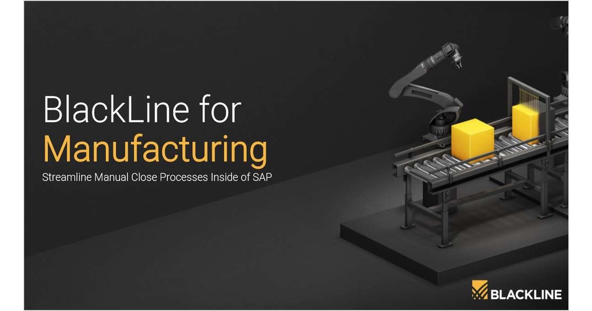 BlackLine for Manufacturing Streamline Manual Close Processes Inside of ...