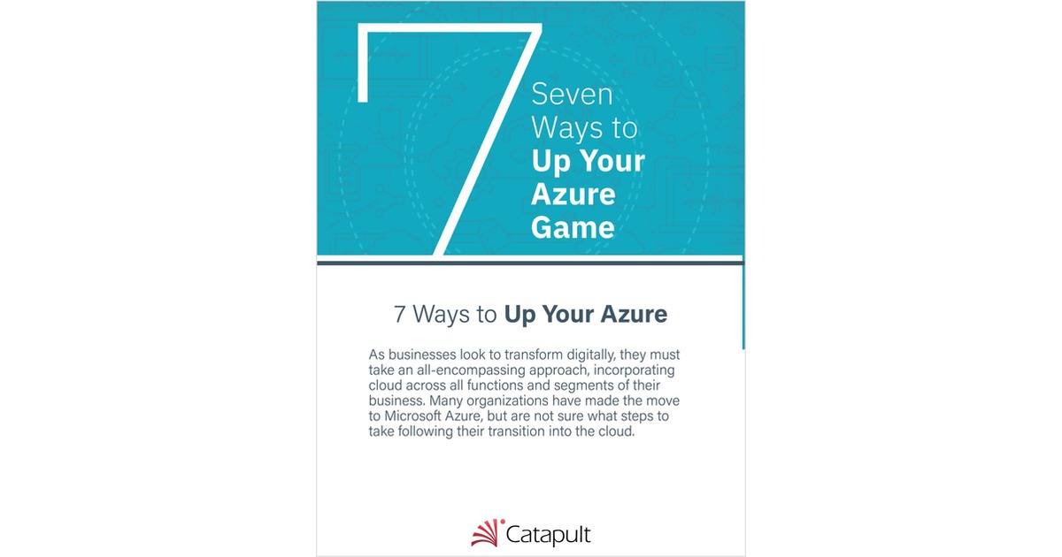 7 Ways to Up Your Azure Game, Free Catapult Systems eBook