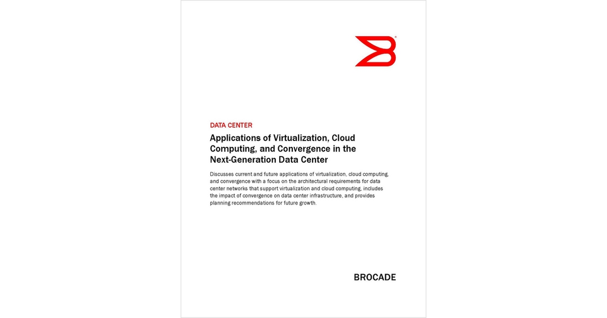 Applications of Virtualization, Cloud Computing, and Convergence in the Next-Generation Data ...
