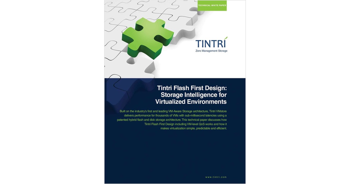 Tintri Flash First Design: Storage Intelligence for Virtualized ...
