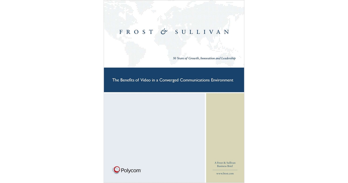 The Benefits of Video in a Converged Communications Environment Free Brief