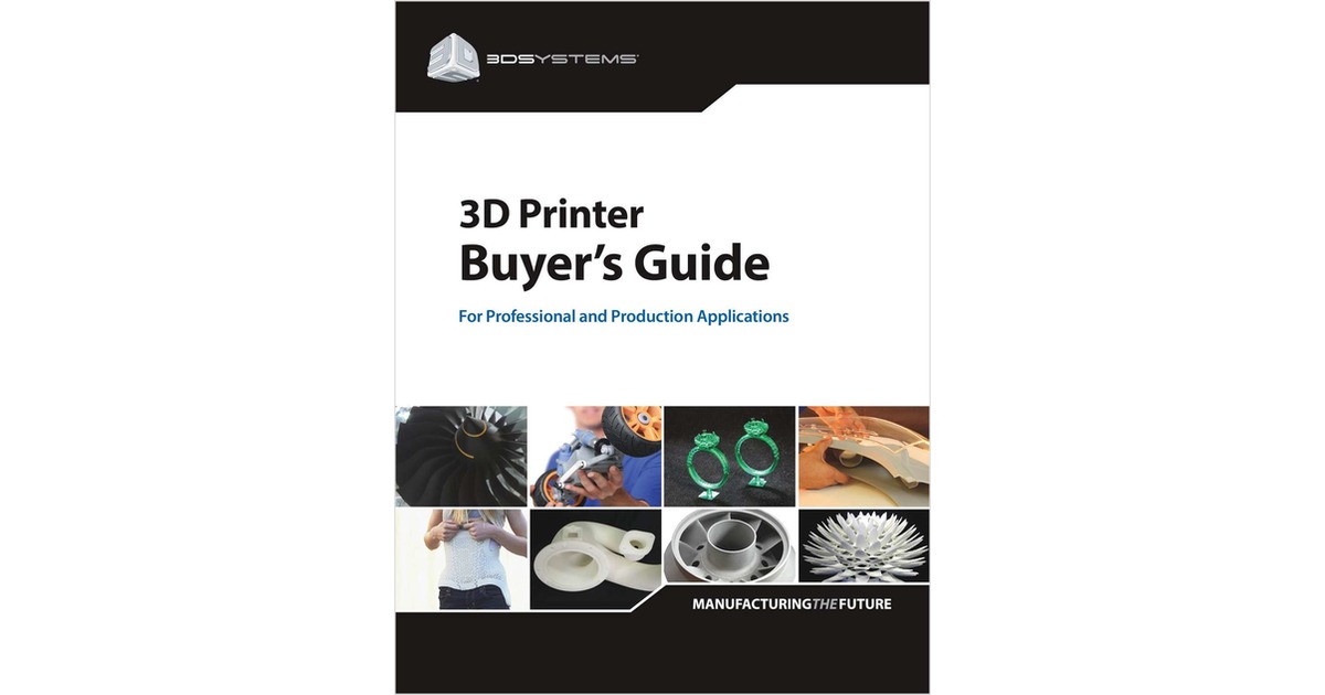 Exclusive Buyer's Guide to Selecting the Right 3D Printer Free Guide