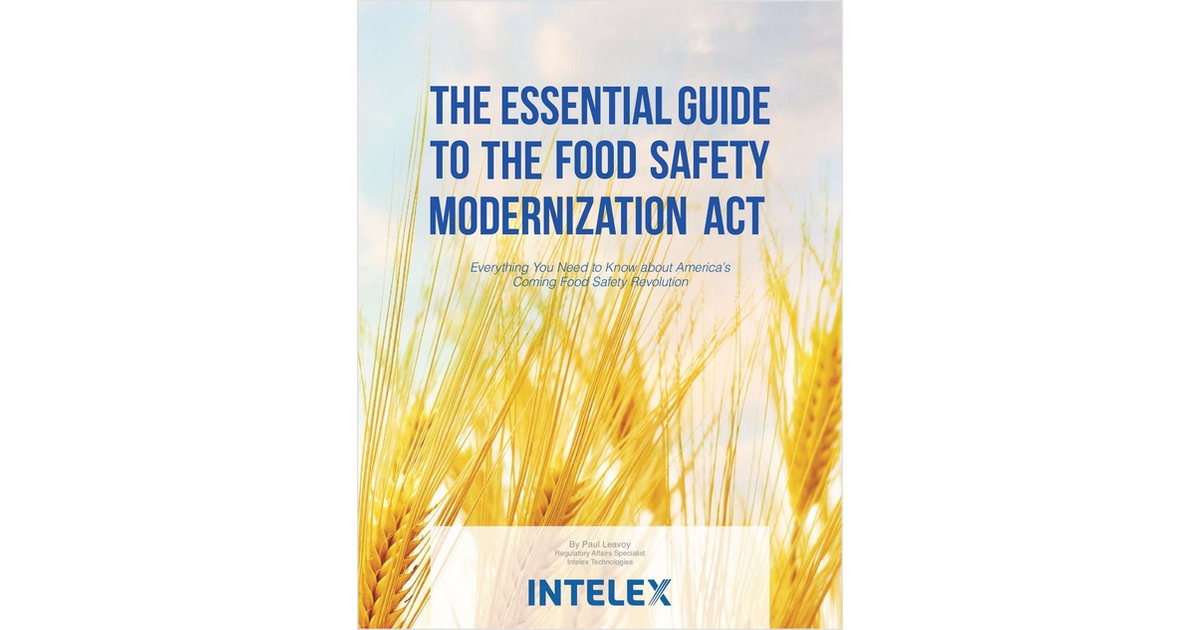The Essential Guide to the Food Safety Modernization Act Free Guide