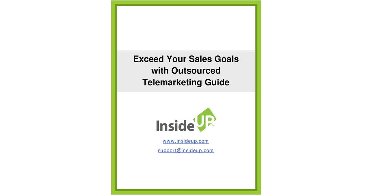 Exceed Your Sales Goals by Outsourced Telemarketing Free Guide