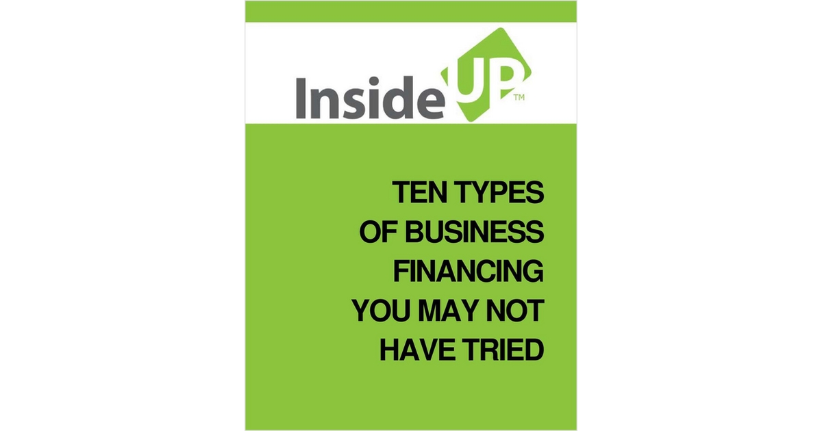 Ten Types of Business Financing You May Not Have Tried Free Guide