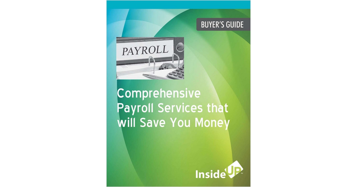 Comprehensive Payroll Services that will Save You Money Free Buyer's Guide