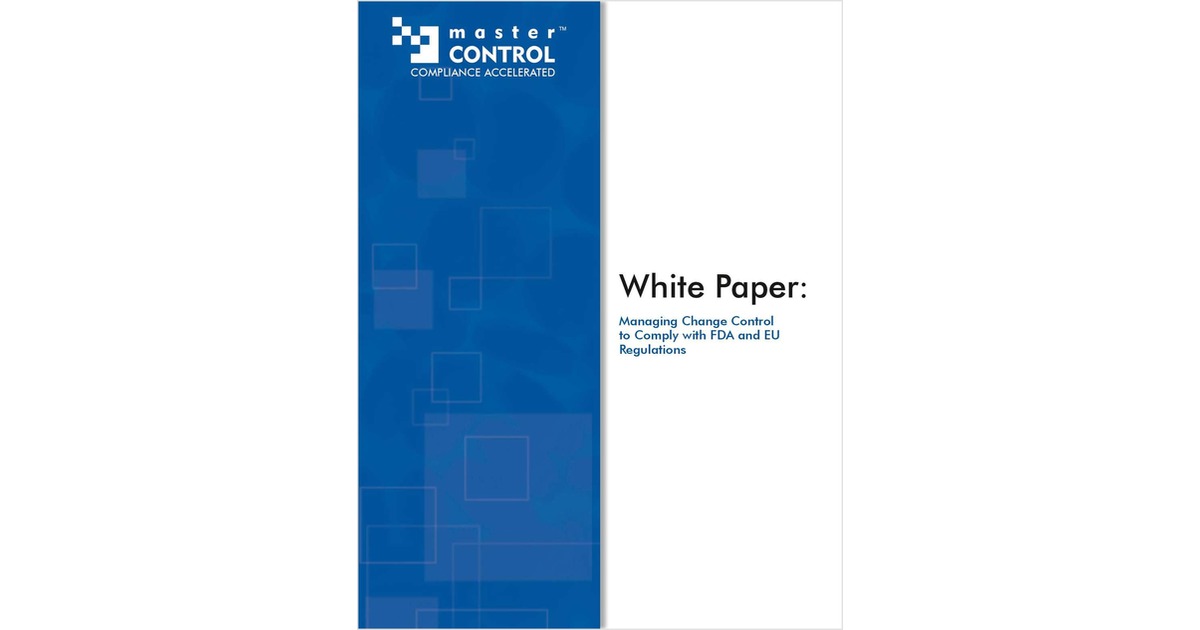 Managing Change Control to Comply with FDA and EU Regulations Free ...