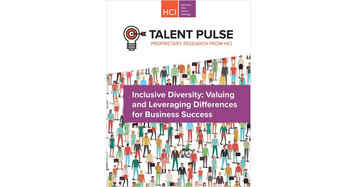 Talent Pulse: Inclusive Diversity: Valuing and Leveraging Differences ...