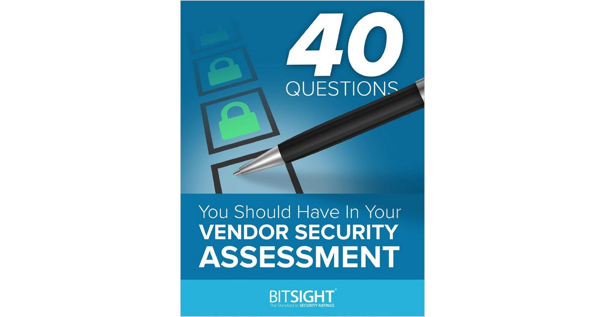 40 Questions You Should Have in Your Vendor Security Assessment, Free ...