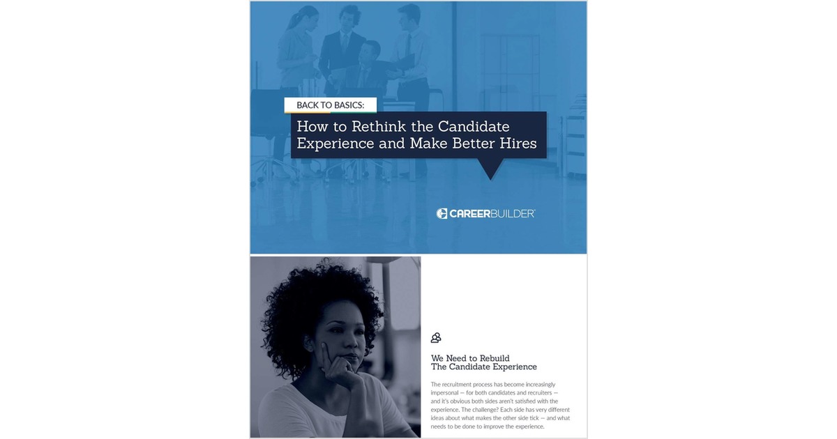 How to Rethink the Candidate Experience and Make Better Hires, Free CareerBuilder for Employers ...