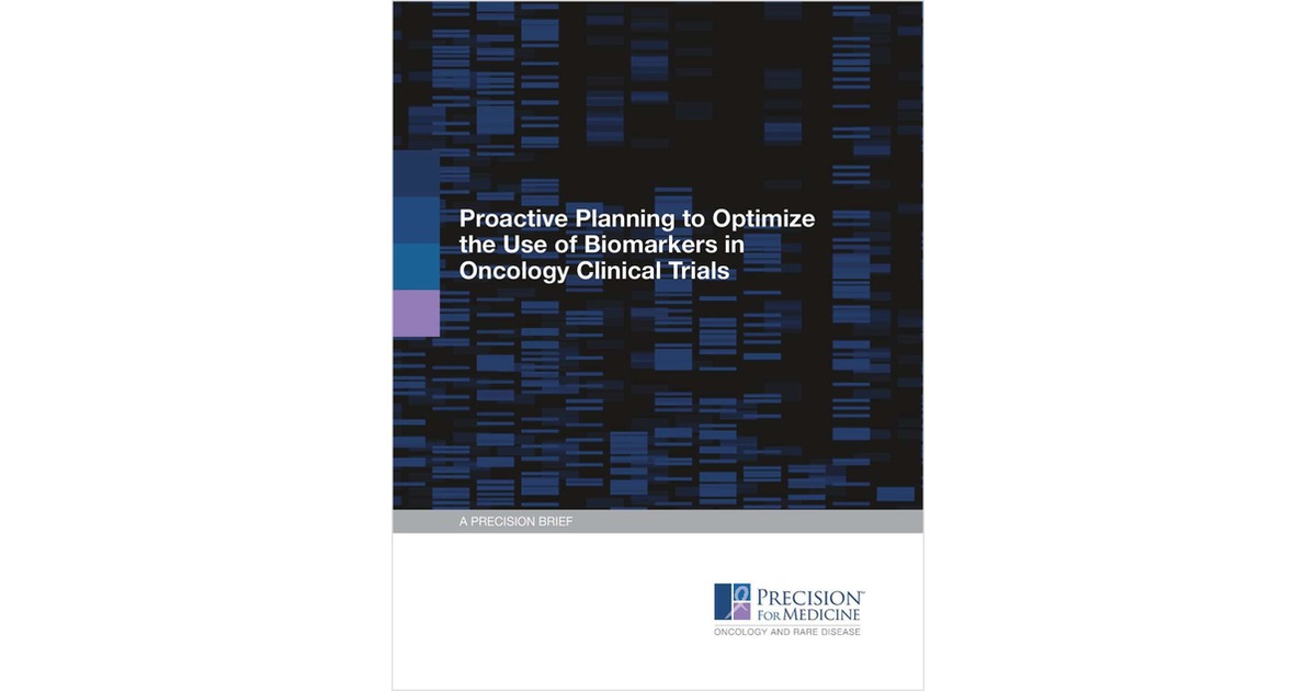 Proactive Planning to Optimize the Use of Biomarkers in Oncology ...