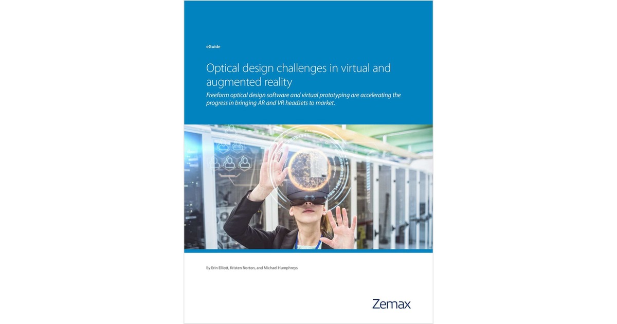 Optical Design Challenges in Virtual and Augmented Reality Free eGuide