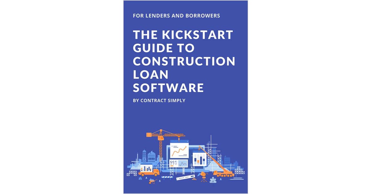 Kickstart Guide to Construction Loan Software Free Best Practices