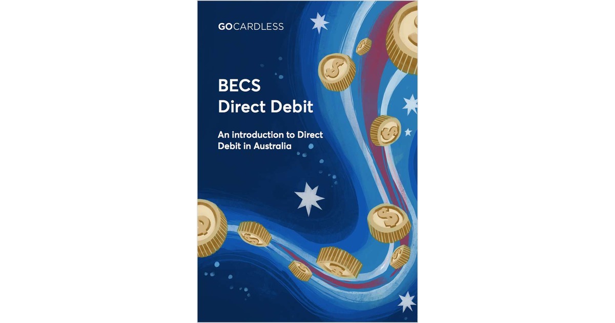 An introduction to Direct Debit in Australia, Free GoCardless eGuide
