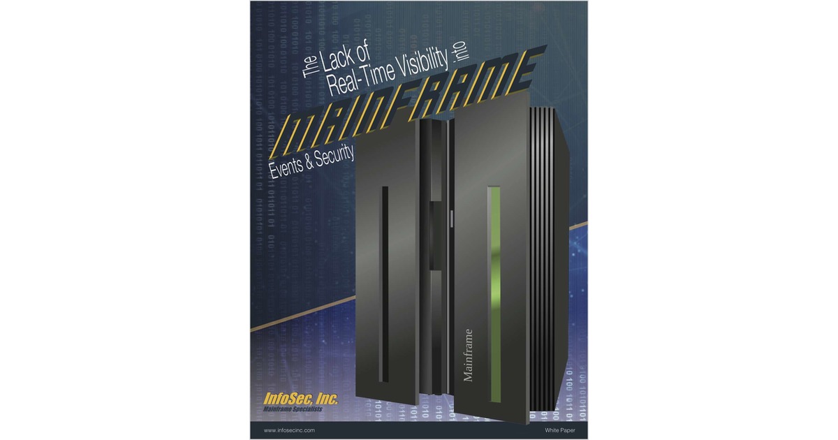 The Lack of Real-Time Visibility Into Mainframe Events and Security ...