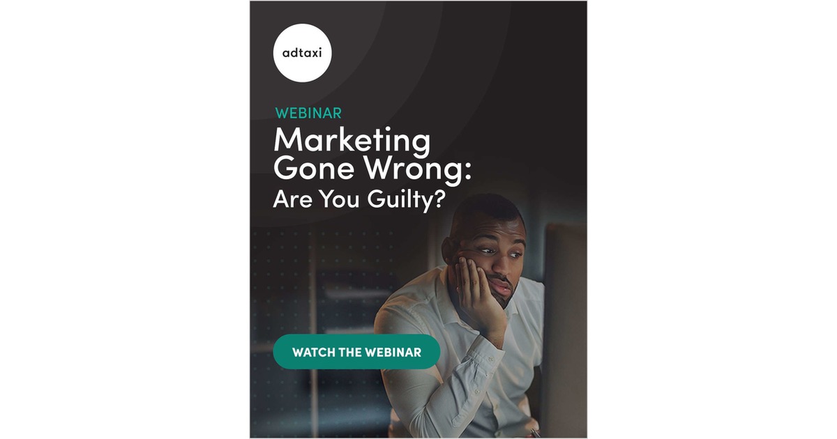 Marketing Gone Wrong: Are You Guilty? Free On-Demand Webinar