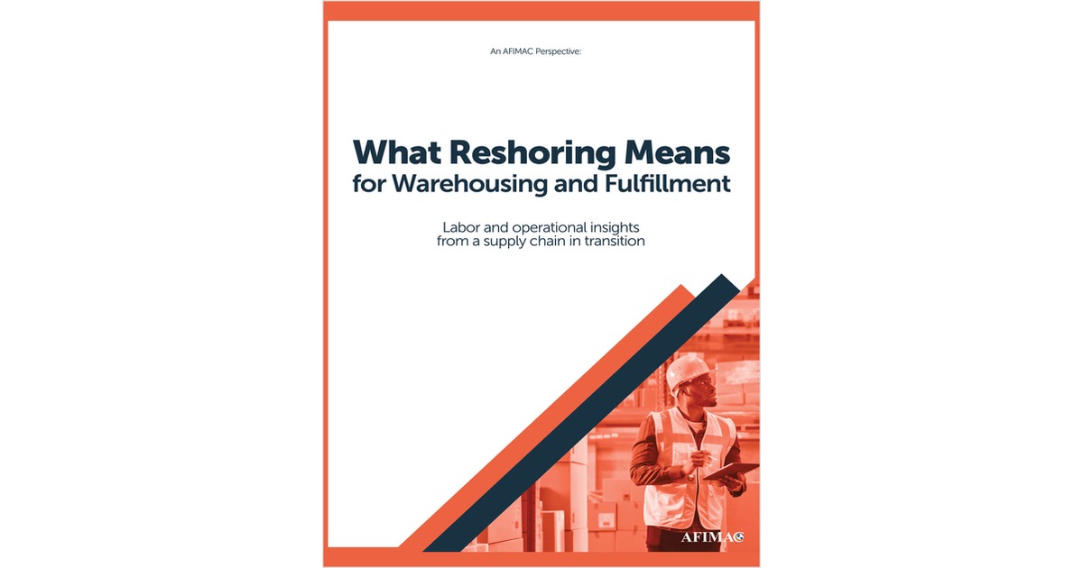 What Reshoring Means for Warehousing and Fulfillment, Free AFIMAC ...