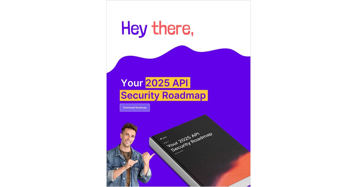Your 2025 Roadmap for API Security Free White Paper