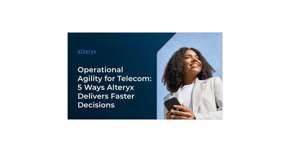 Operational Agility for Telecom: 5 Ways Alteryx Delivers Faster Decisions Free White Paper