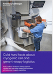 Cold hard facts about cryogenic cell and gene therapy logistics ...