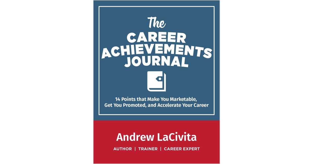 The Career Achievements Journal - 14 Points that Make You Marketable ...