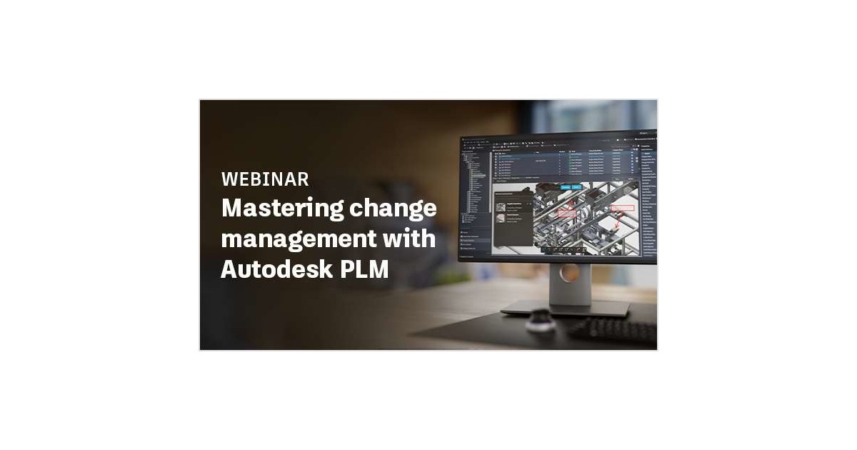 Mastering Change Management with Autodesk PLM Free On-Demand Webinar