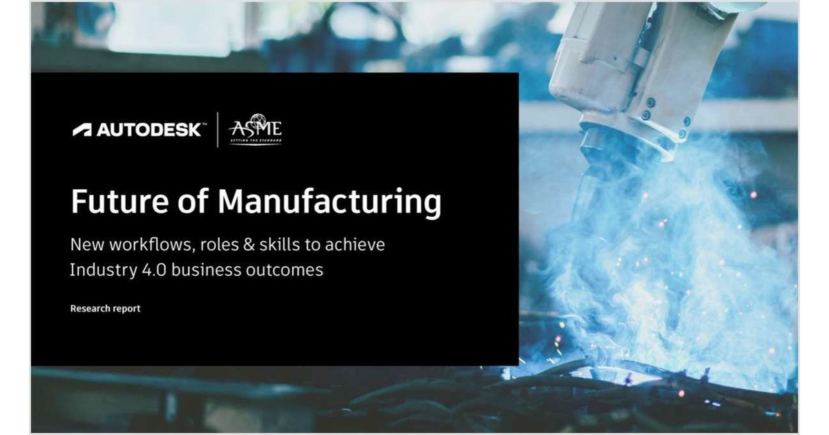 Future of Manufacturing: New workflows, roles & skills to achieve ...