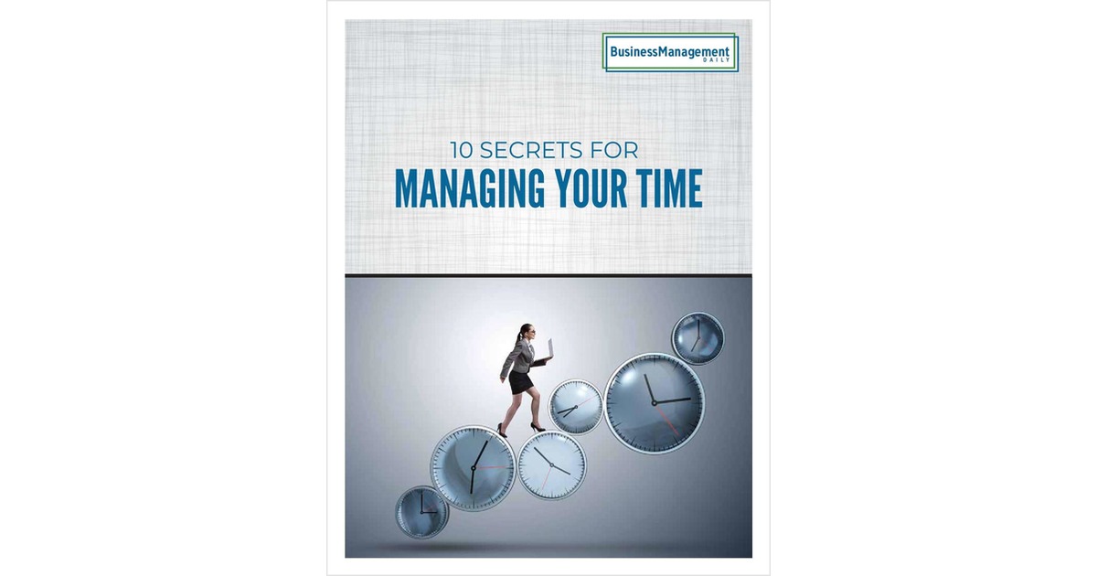 10 Secrets For Managing Your Time Free Report