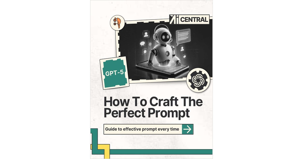 How to Craft the Perfect ChatGPT Prompt Every Time: Proven GPT-5 ...
