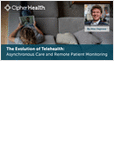 The Evolution of Telehealth: Asynchronous Care and Remote Patient ...