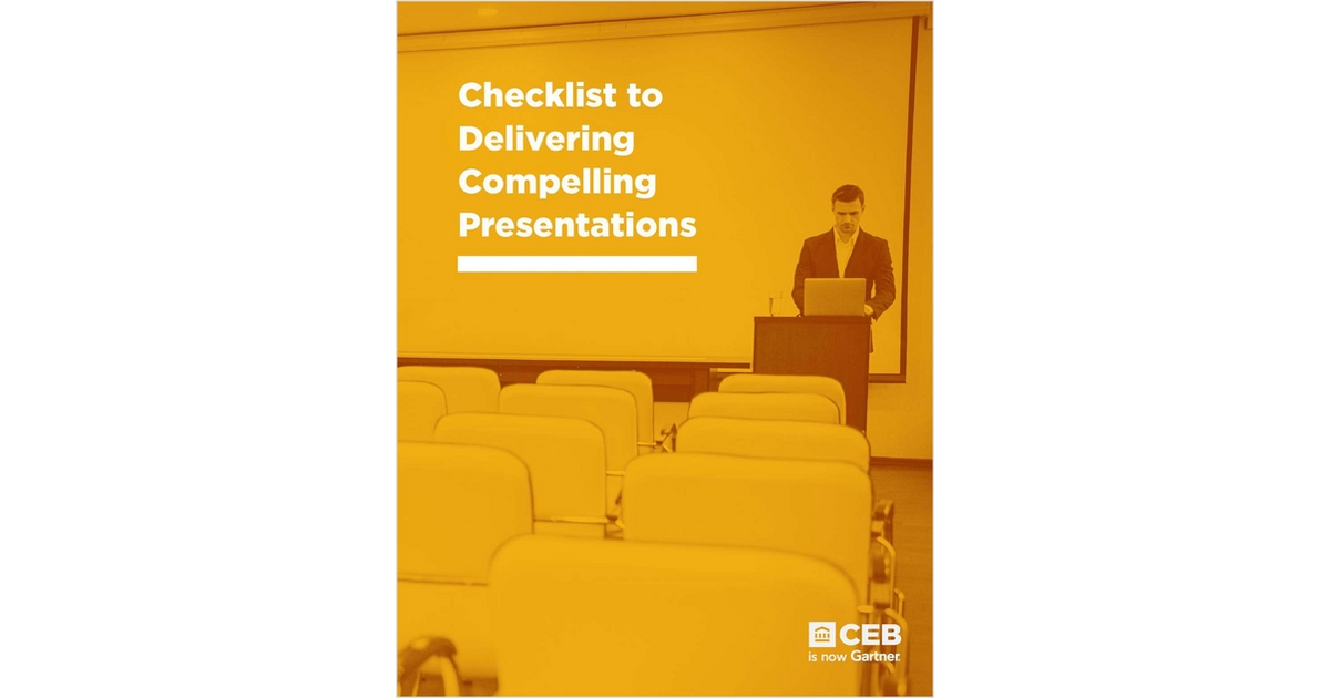 How the Best Leaders Deliver a Compelling Presentation, Free CEB Checklist