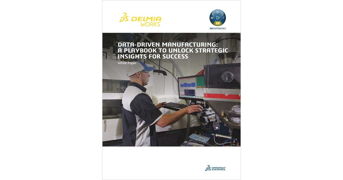 DATA-DRIVEN MANUFACTURING: A PLAYBOOK TO UNLOCK STRATEGIC INSIGHTS FOR ...