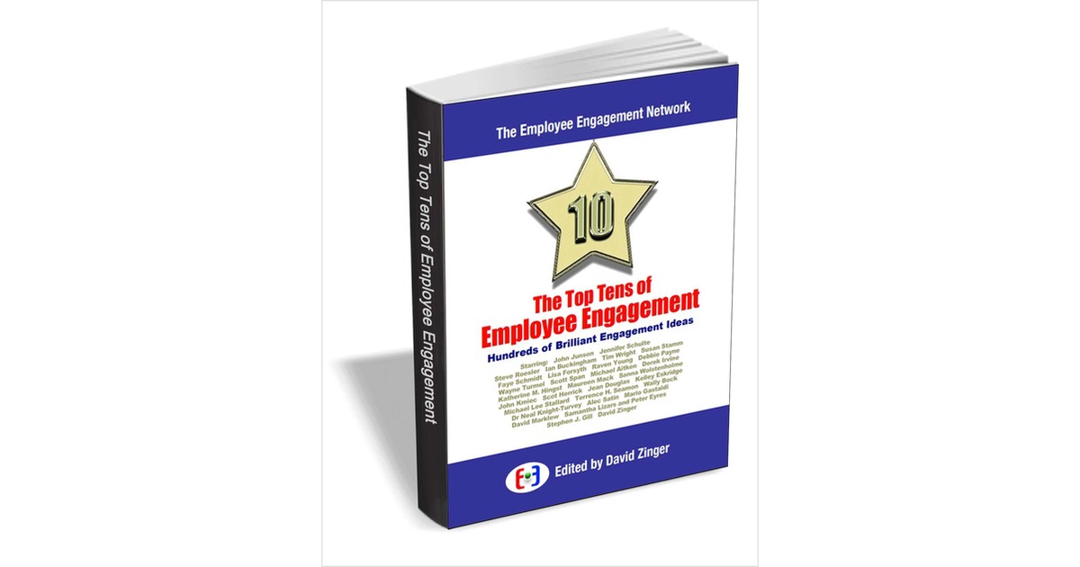 The Top Tens of Employee Engagement - Hundreds of Brilliant Engagement ...