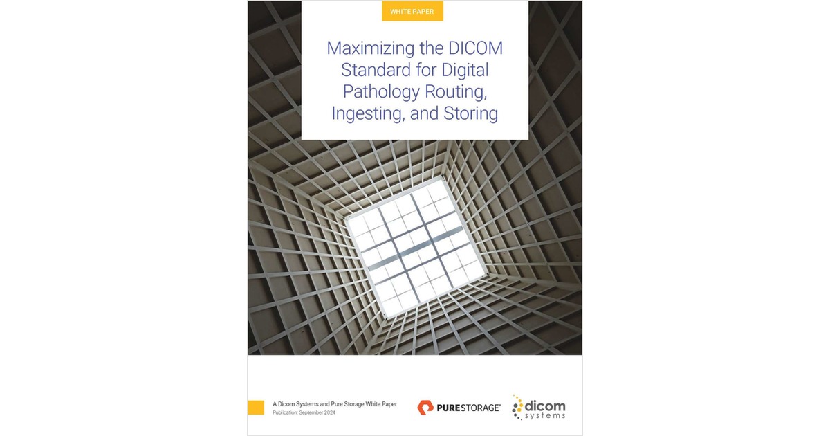 Maximizing the DICOM Standard for Digital Pathology Routing, Ingesting ...