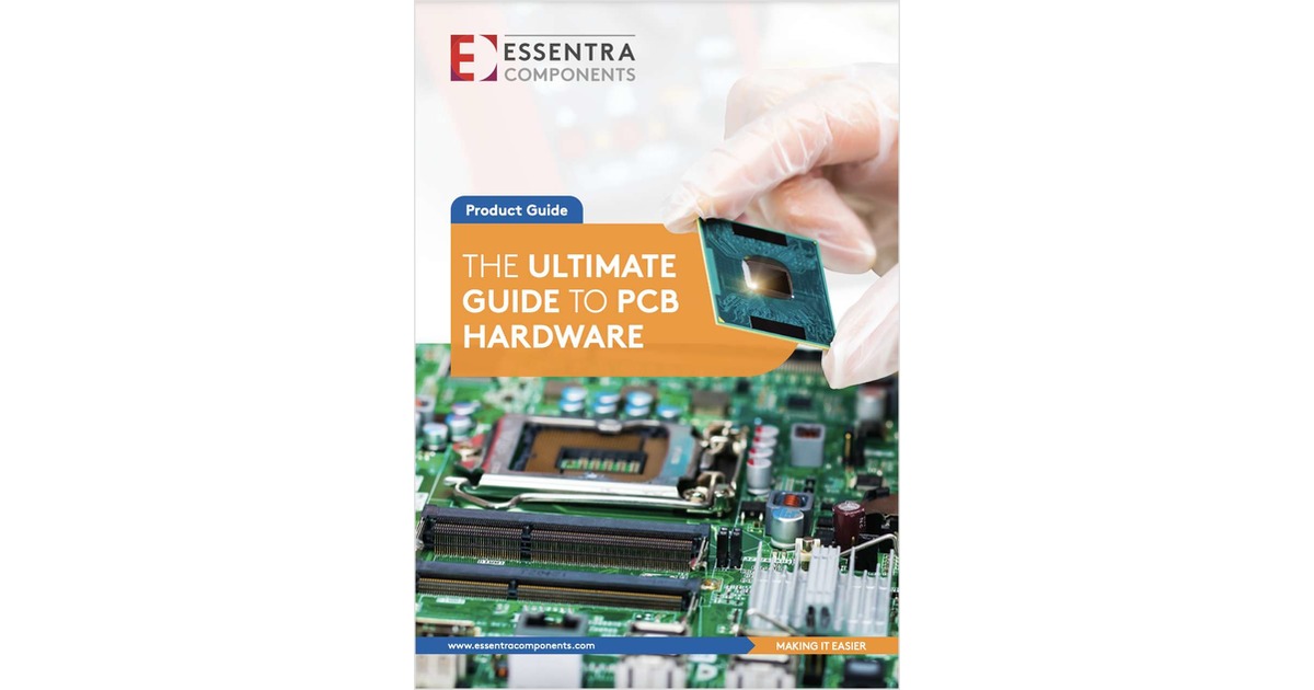 The Ultimate Guide To PCB Hardware, Free Essentra Components eBook