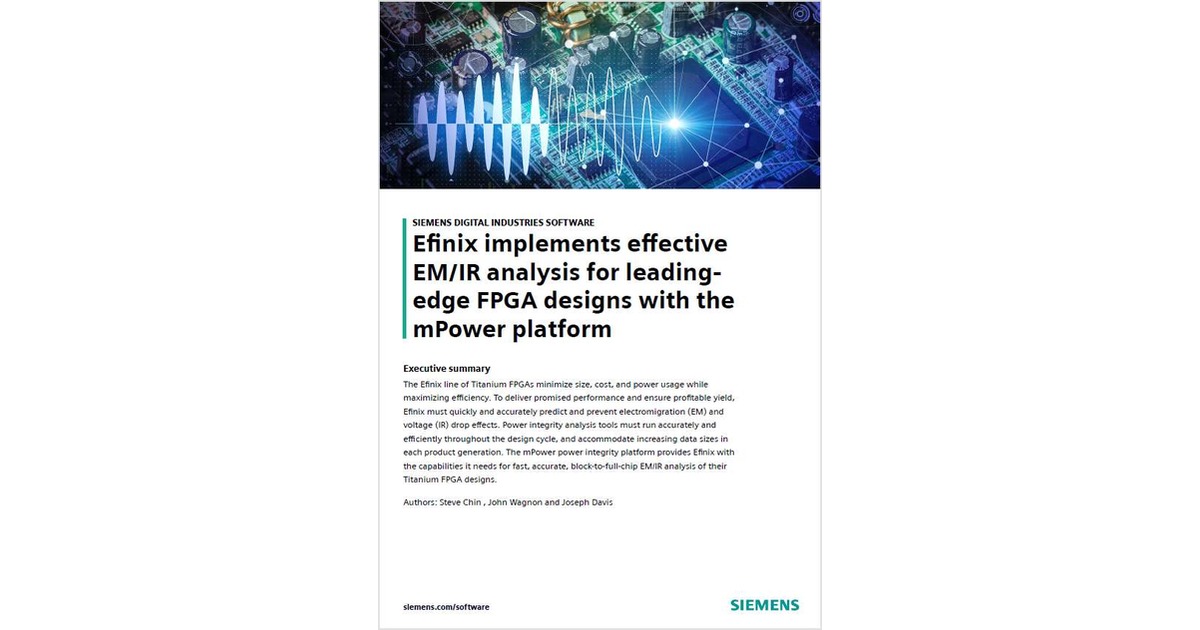 Efinix Implements Effective EM/IR Analysis for Leading-Edge FPGA ...