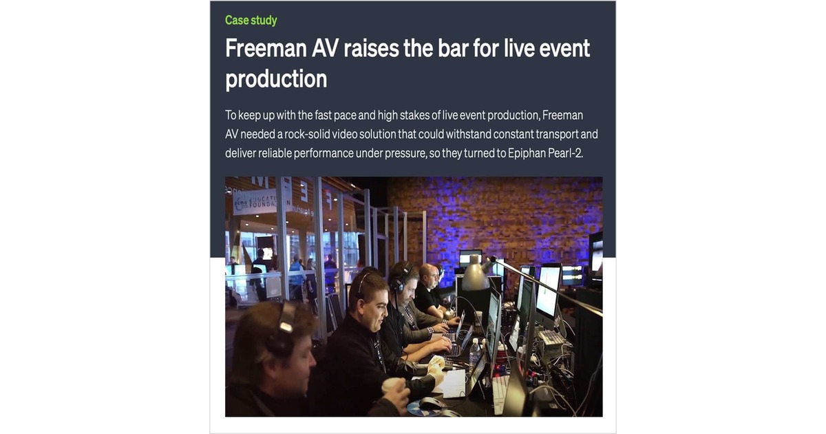 How Freeman AV Delivers Seamless Live Events with Epiphan Pearl-2 Free Case Study