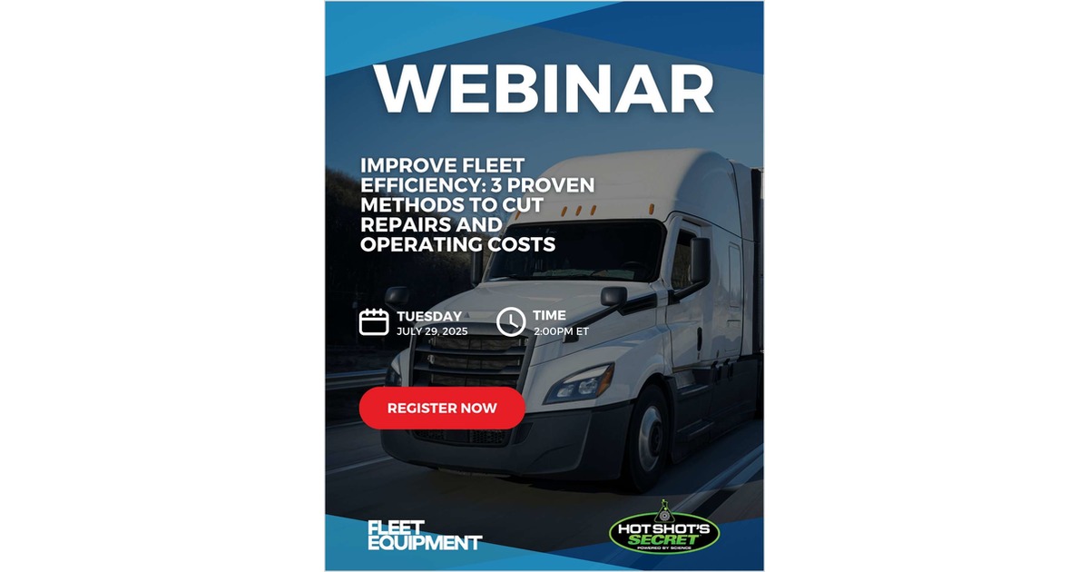 Improve Fleet Efficiency: 3 Proven Methods to Cut Repairs and Operating Costs Free Live Webinar