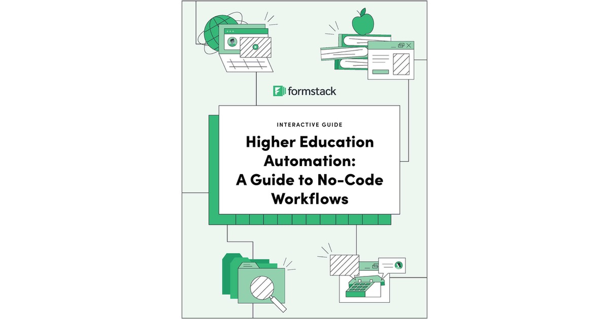 Higher Education Automation: A Guide to No-Code Workflows, Free Formstack Guide