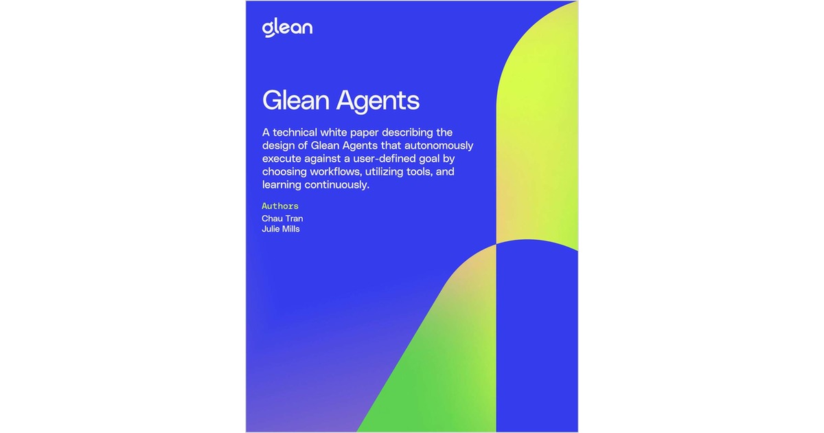 Glean Agents: The Next Frontier in Enterprise AI Workflow Automation ...