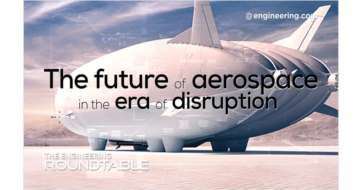 The future of aerospace in the era of disruption, Free Engineering.com ...