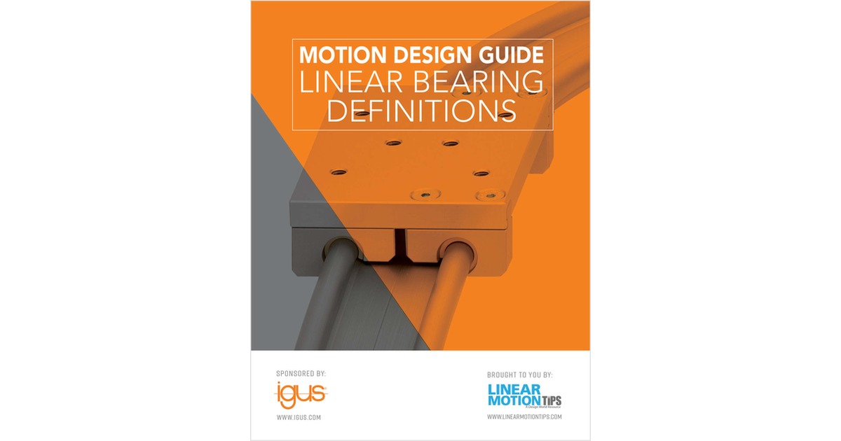Linear Bearing Definitions Design Guide Free Guide